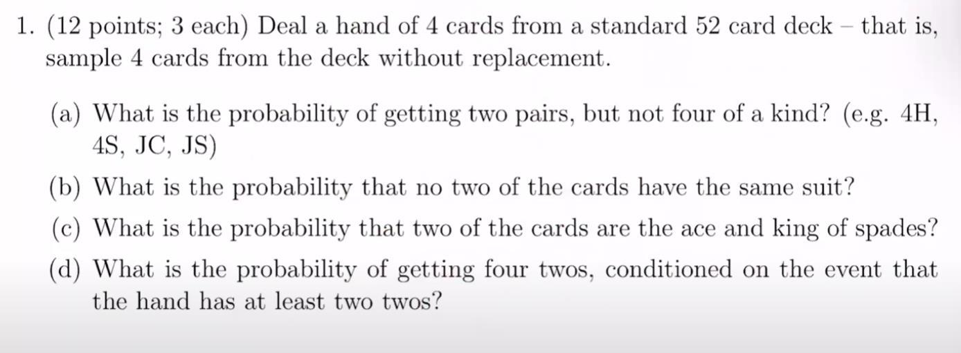 Solved 1. ( 12 points; 3 each) Deal a hand of 4 cards from a | Chegg.com