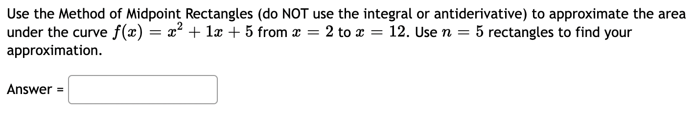 Solved Use the Method of Midpoint Rectangles (do NOT use the | Chegg.com