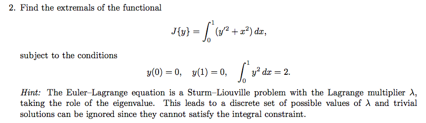 Solved 2. Find the extremals of the functional 0 subject to | Chegg.com