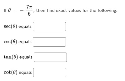 Solved If = 71 6 then find exact values for the following: | Chegg.com
