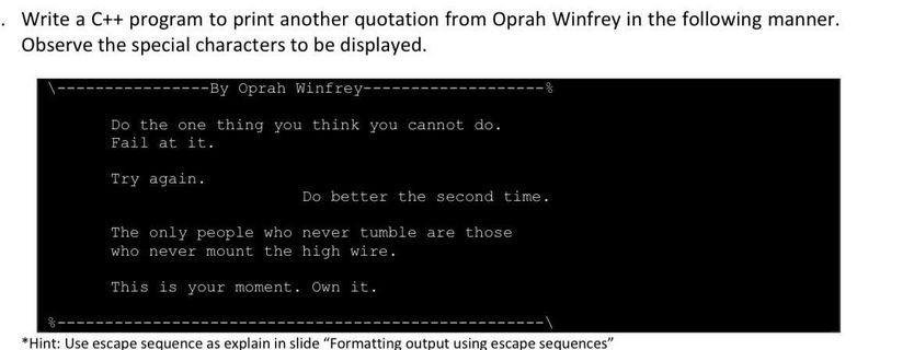 Solved Write a C++ program to print another quotation from | Chegg.com