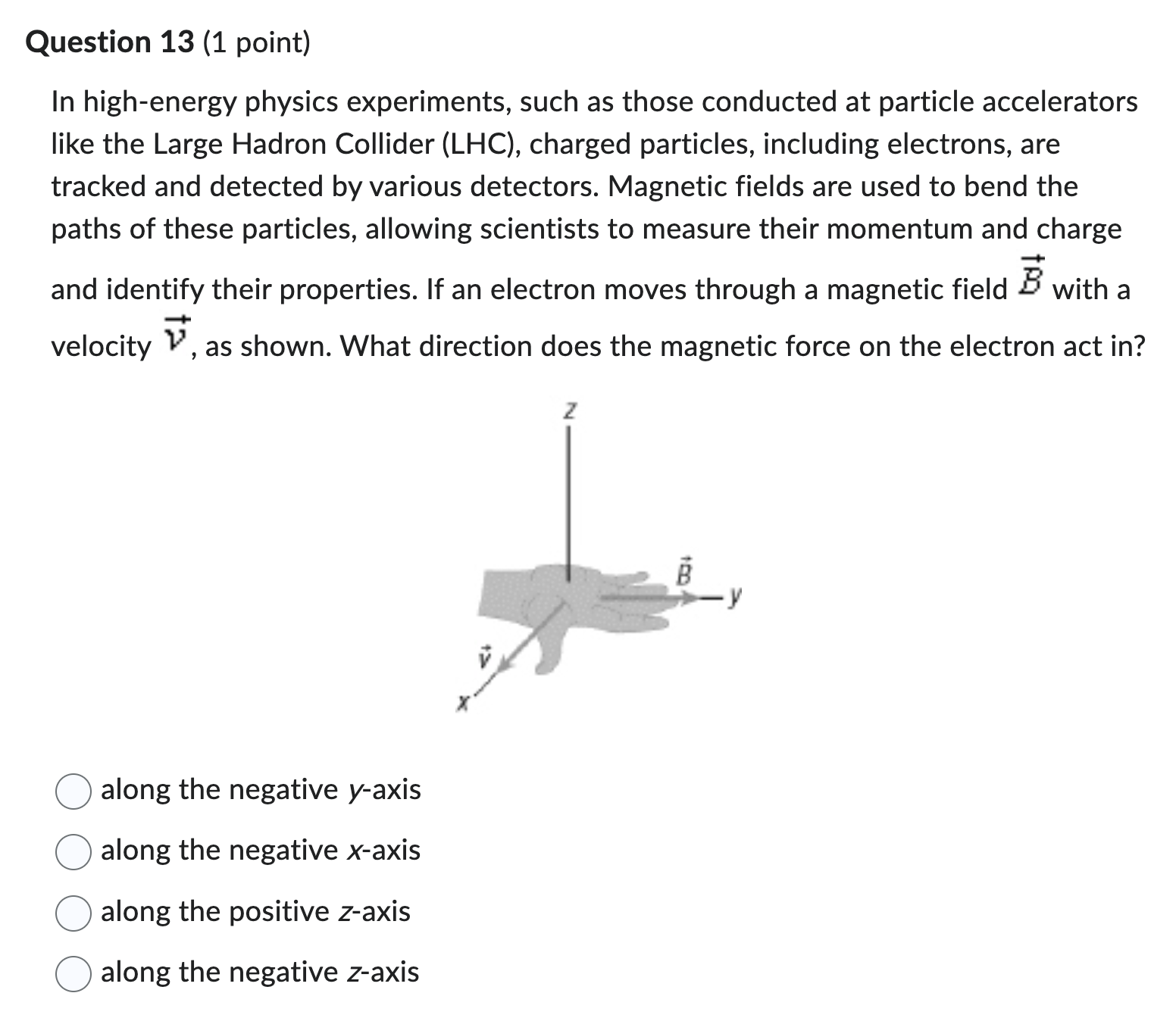 Solved Question 13 (1 point) In high-energy physics | Chegg.com
