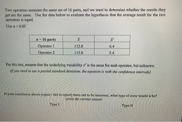 Solved Two operators measure the same set of 16 parts, and | Chegg.com