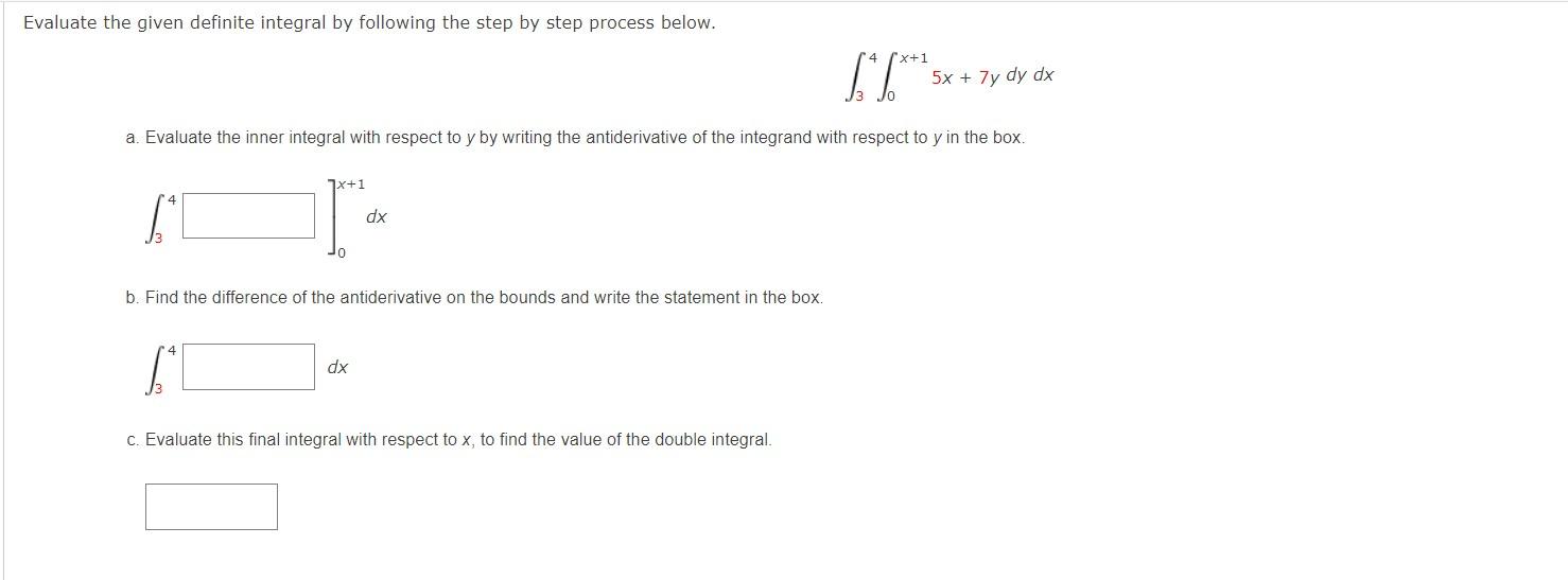 Solved Evaluate the given definite integral by following the | Chegg.com