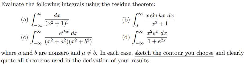 Solved Evaluate the following integrals using the residue | Chegg.com