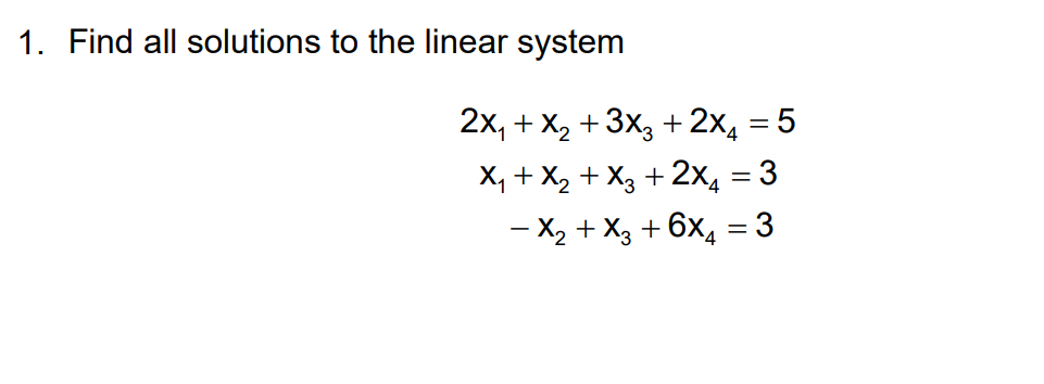 Solved 1 Find All Solutions To The Linear System