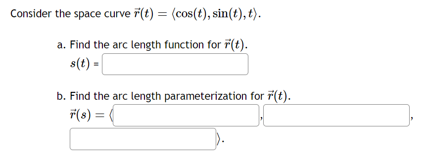 Solved sider the space curve r(t)= cos(t),sin(t),t . a. Find | Chegg.com