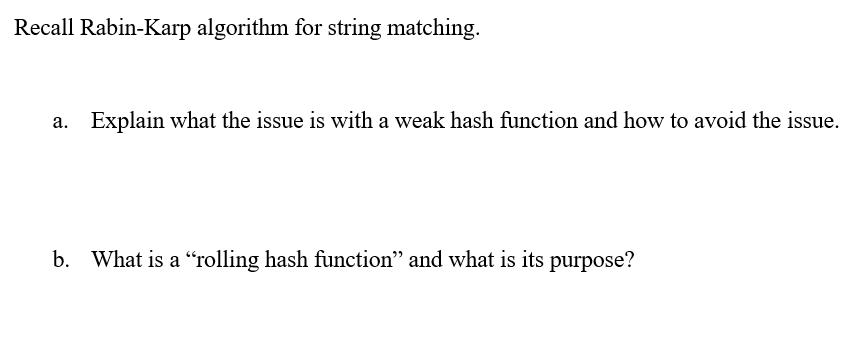 Solved Recall Rabin-Karp algorithm for string matching. a. | Chegg.com