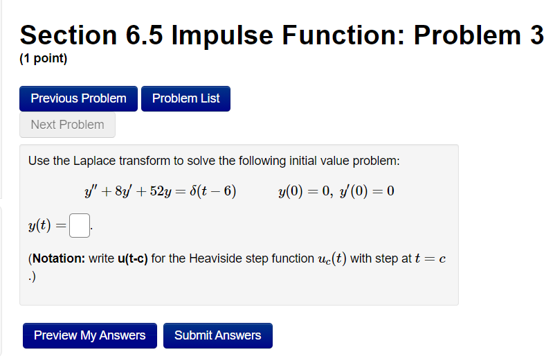 Solved Section 6.5 Impulse Function: Problem 3 (1 point) | Chegg.com