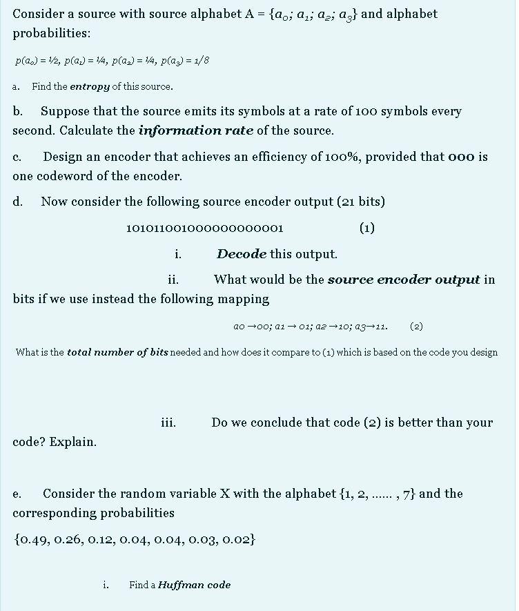 Solved Consider a source with source alphabet A = {ao; a,; | Chegg.com