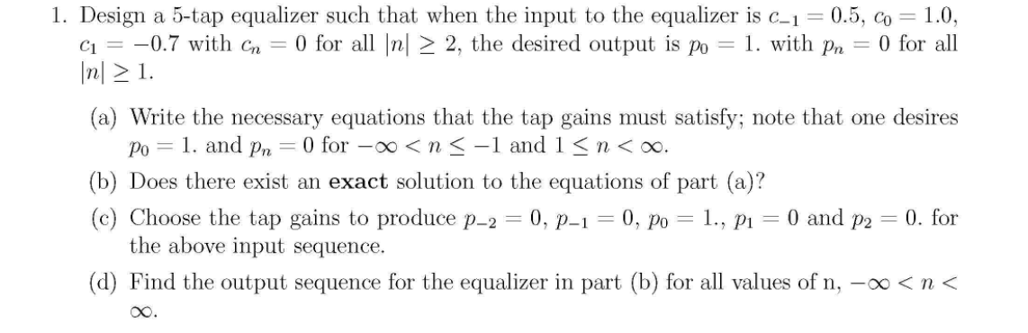 Solved = 1. Design a 5-tap equalizer such that when the | Chegg.com