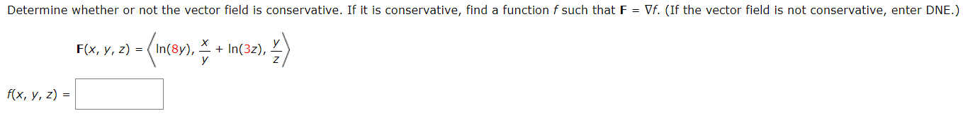 Solved Determine whether or not the vector field is | Chegg.com