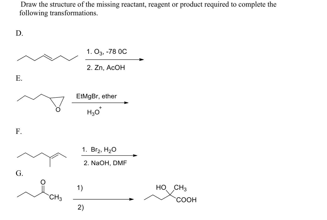 Solved Draw the structure of the missing reactant, reagent | Chegg.com