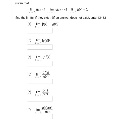 Solved Given that lim h(x) = 0, lim f(x) = 1 lim g(x) = -2 | Chegg.com