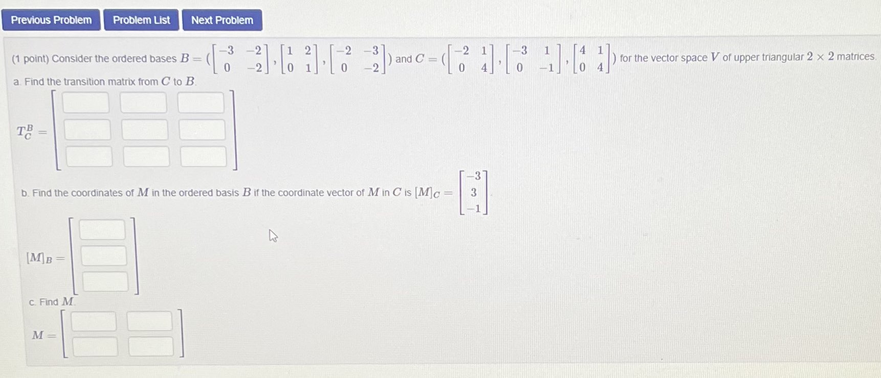 Solved (1 point) Consider the ordered bases | Chegg.com Solved (1 point) Consider the ordered bases | Chegg.com