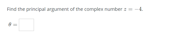 Solved Find the principal argument of the complex number z = | Chegg.com