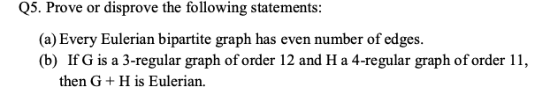 Solved Q5. Prove or disprove the following statements: (a) | Chegg.com