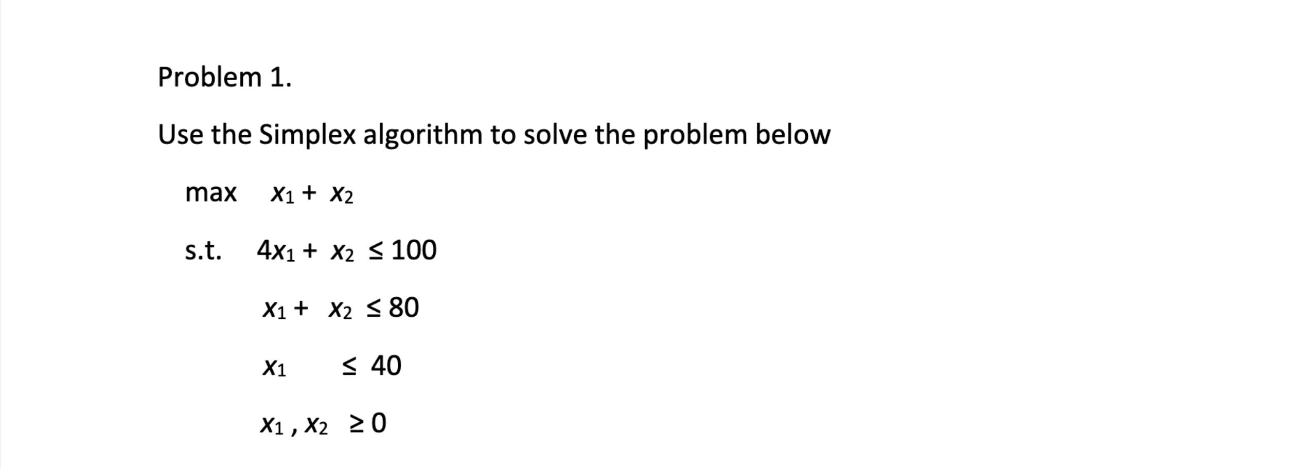 Use the Simplex algorithm to solve the problem below | Chegg.com