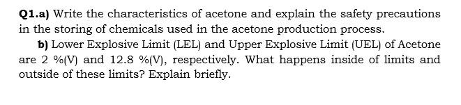 Solved Q1.a) Write the characteristics of acetone and | Chegg.com