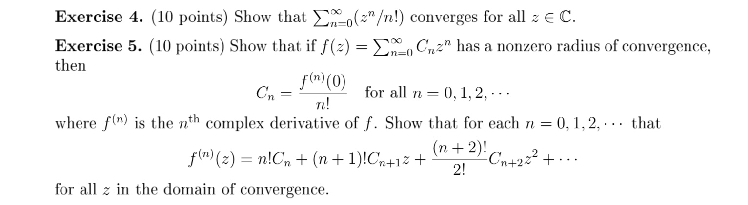 Solved Exercise 4. (10 points) Show that ∑n=0∞(zn/n!) | Chegg.com