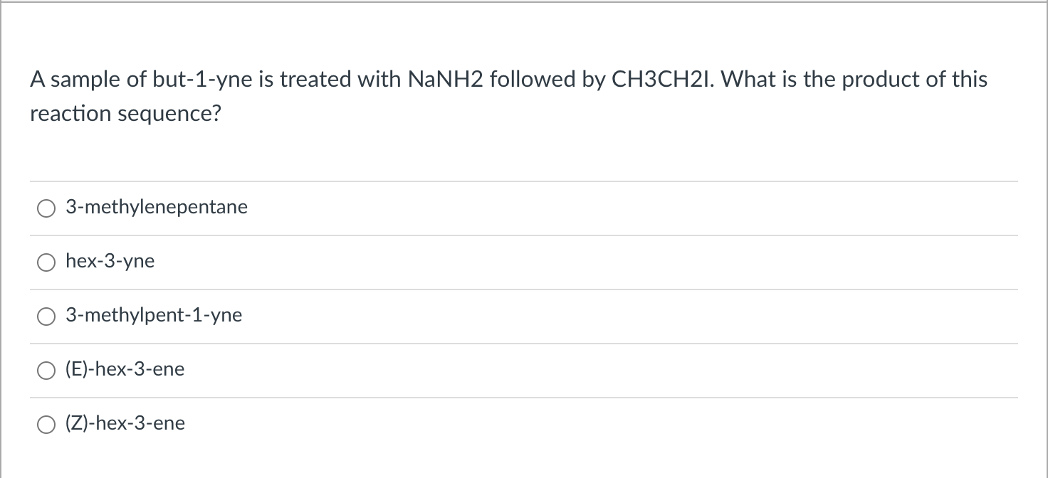 Solved A sample of but-1-yne is treated with NaNH2 followed | Chegg.com