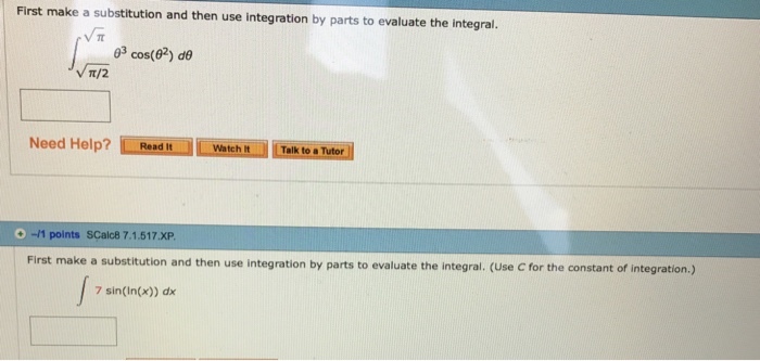 Solved First make a substitution and then use integration by | Chegg.com