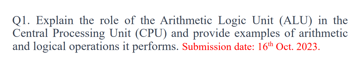 Solved Q1. Explain the role of the Arithmetic Logic Unit | Chegg.com