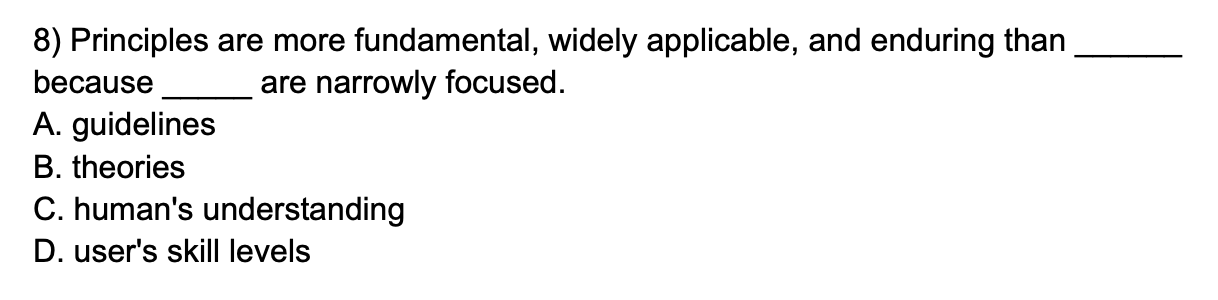 Solved 8) Principles are more fundamental, widely | Chegg.com