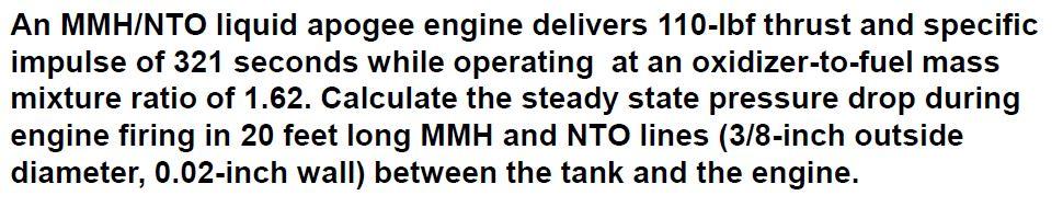 Solved An MMH/NTO liquid apogee engine delivers 110-Ibf | Chegg.com