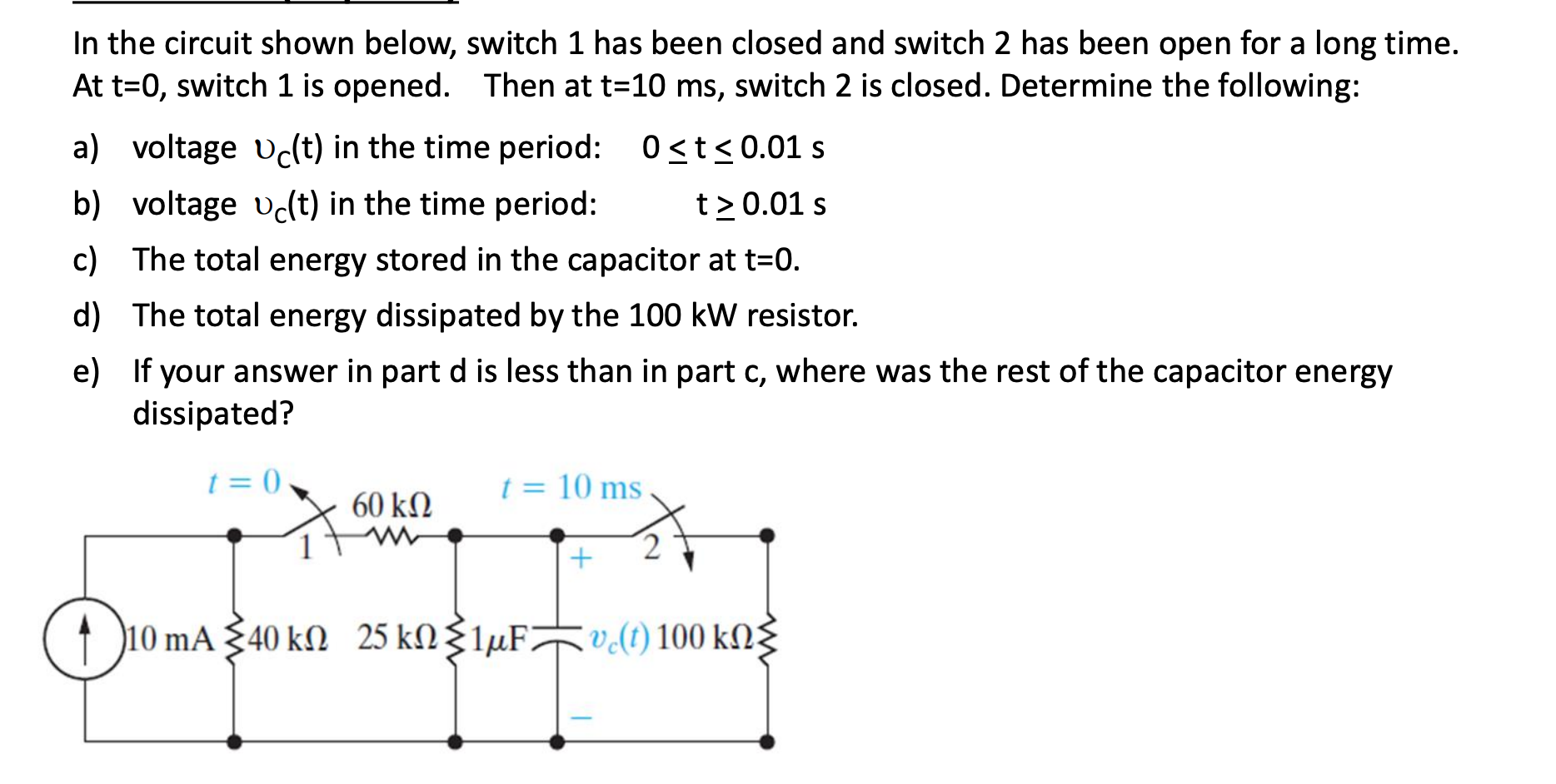 Solved In the circuit shown below, switch 1 has been closed | Chegg.com