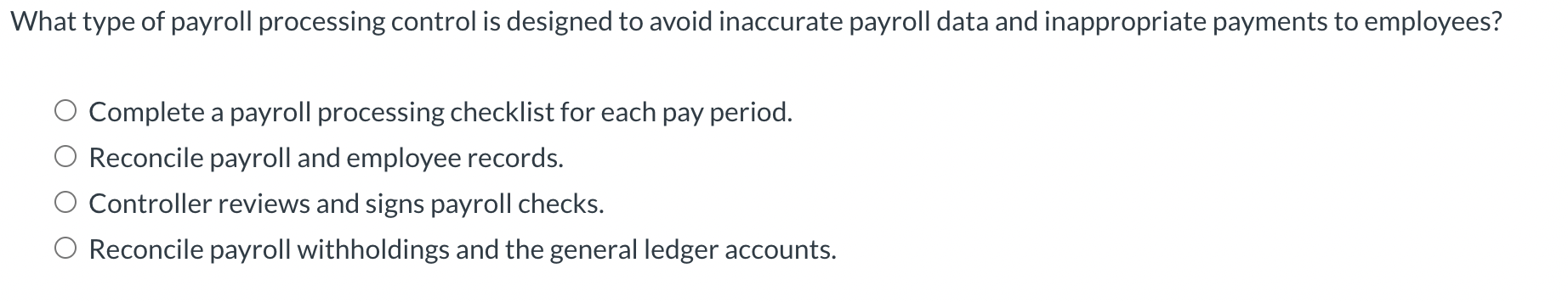 Solved What type of payroll processing control is designed | Chegg.com