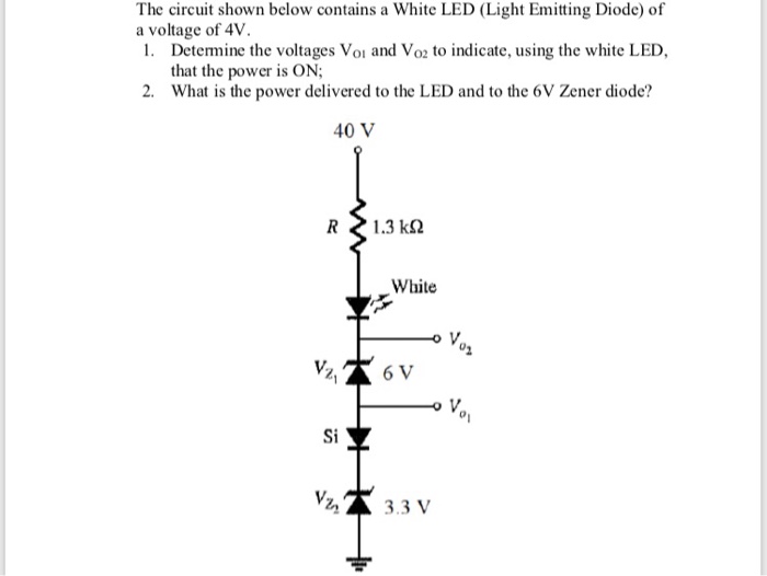Solved The circuit shown below contains a White LED (Light | Chegg.com