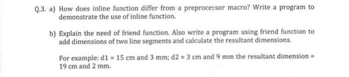 Solved Q.3. a) How does inline function differ from a | Chegg.com
