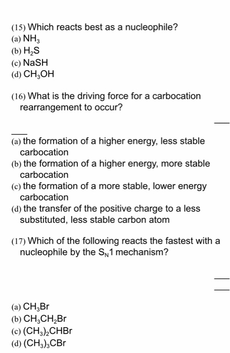 Solved (15) Which reacts best as a nucleophile? (a) NH3 (b) | Chegg.com