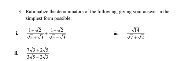 Solved 3. Rationalize the denominators of the following, | Chegg.com