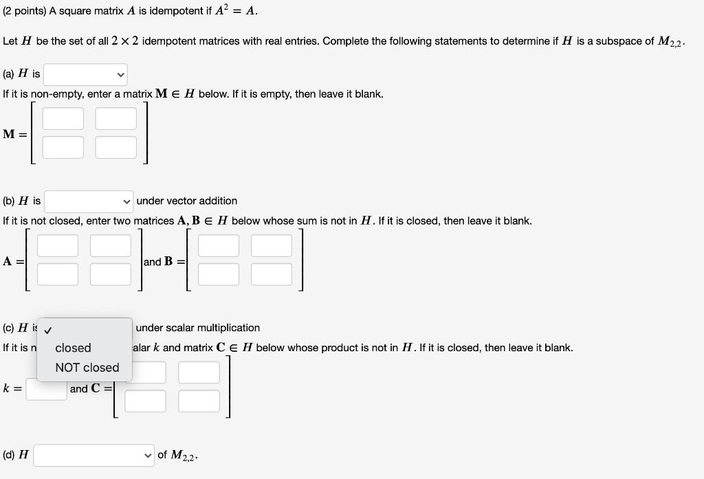 Solved (2 points) A square matrix A is idempotent if A2 = A. | Chegg.com