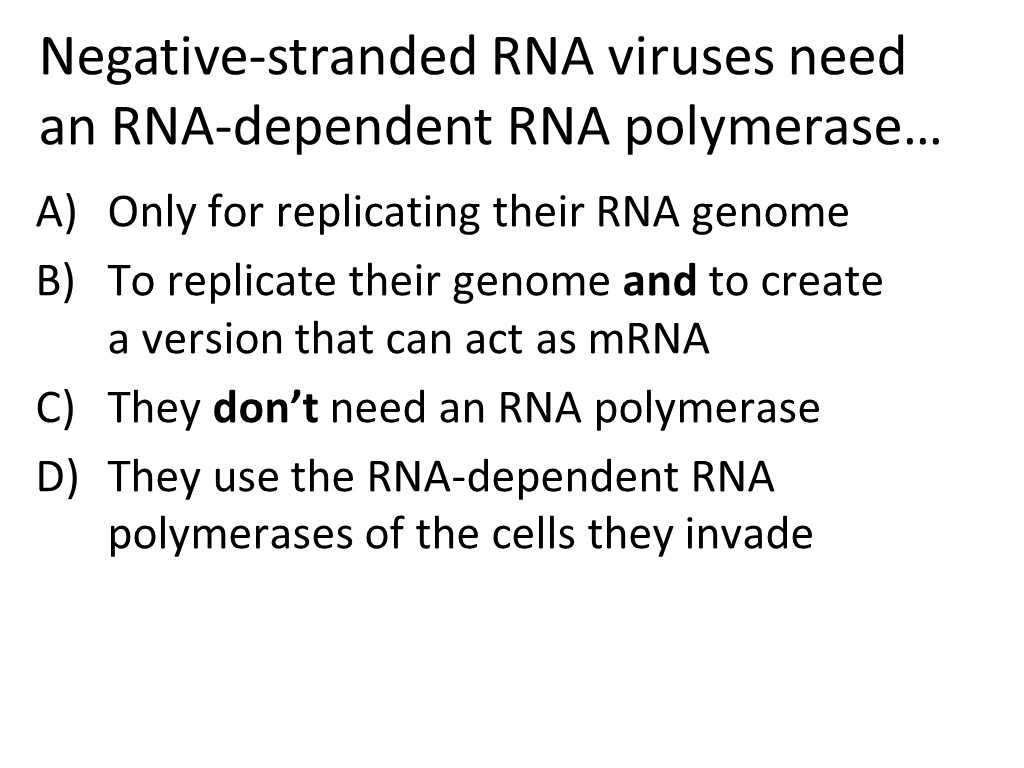 Negative-stranded RNA viruses need an RNA-dependent | Chegg.com