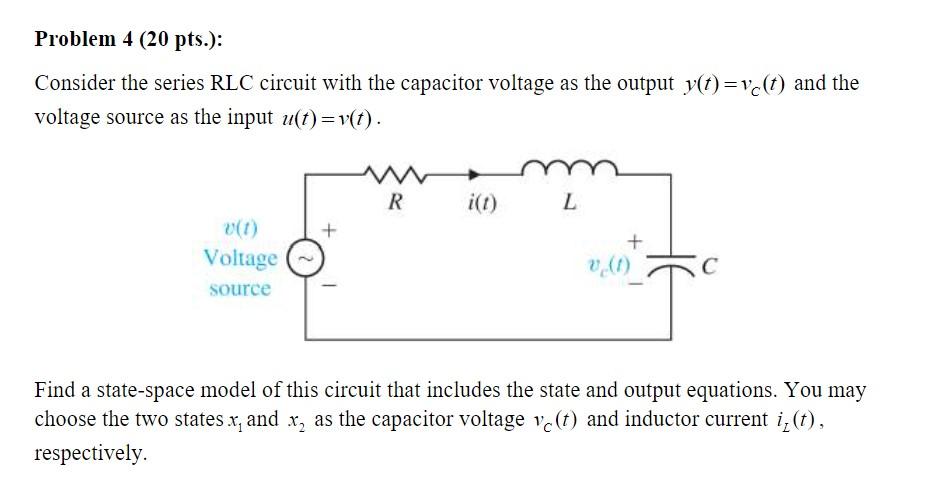 Solved Problem 4 (20 pts.): Consider the series RLC circuit | Chegg.com
