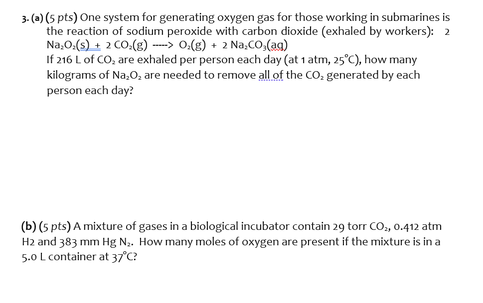 Solved + 3. (a) (5 pts) One system for generating oxygen gas | Chegg.com