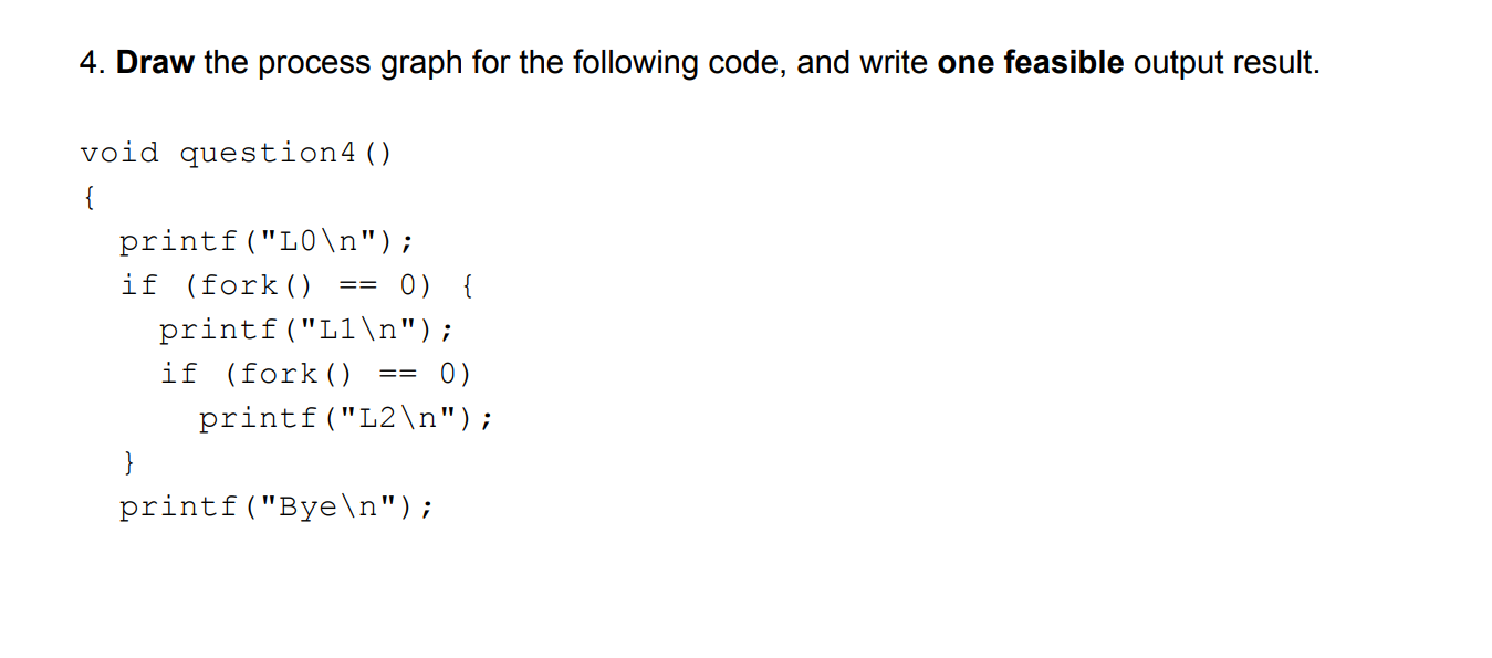 Solved 4. Draw the process graph for the following code, and | Chegg.com