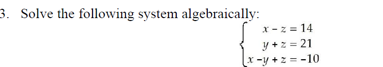 Solved Solve the following system algebraically: | Chegg.com