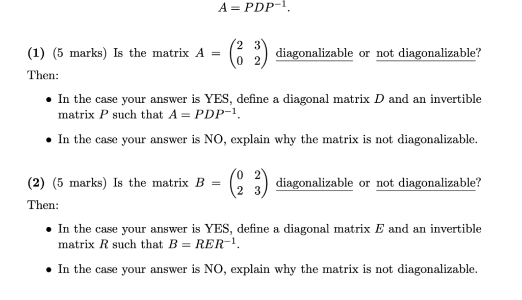 Solved A= PDP-1 (1) (5 marks) Is the matrix A = 2 3 2 | Chegg.com