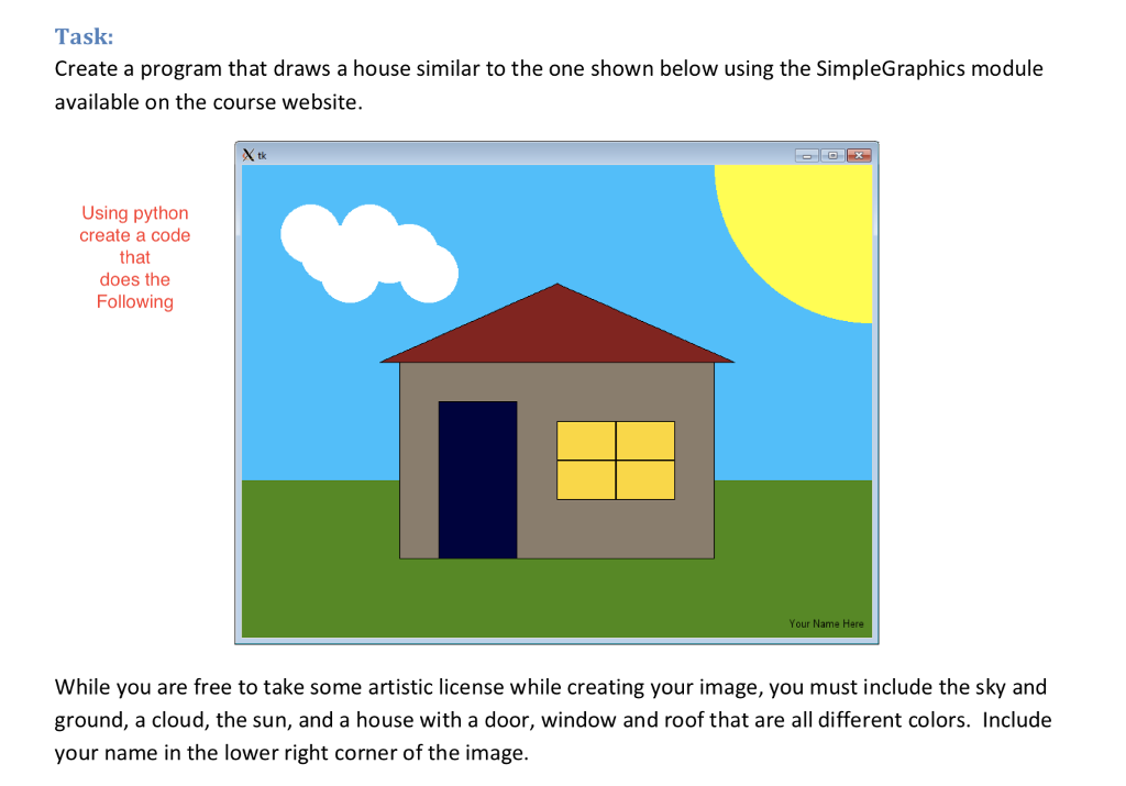Solved Task Create A Program That Draws A House Similar To 