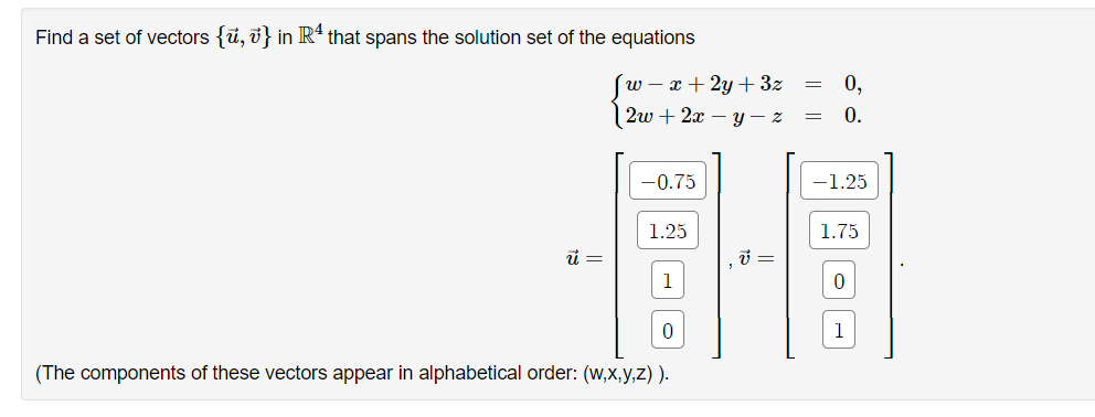 Solved Find a set of vectors {u, ū} in R4 that spans the | Chegg.com