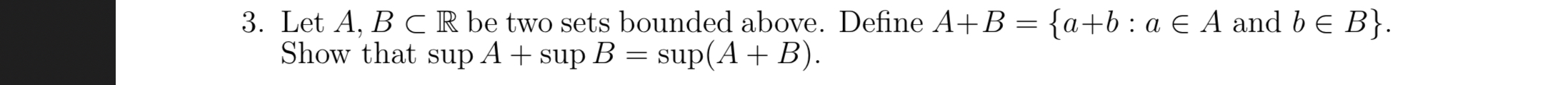 Let A,BsubR be two sets bounded above. Define and | Chegg.com