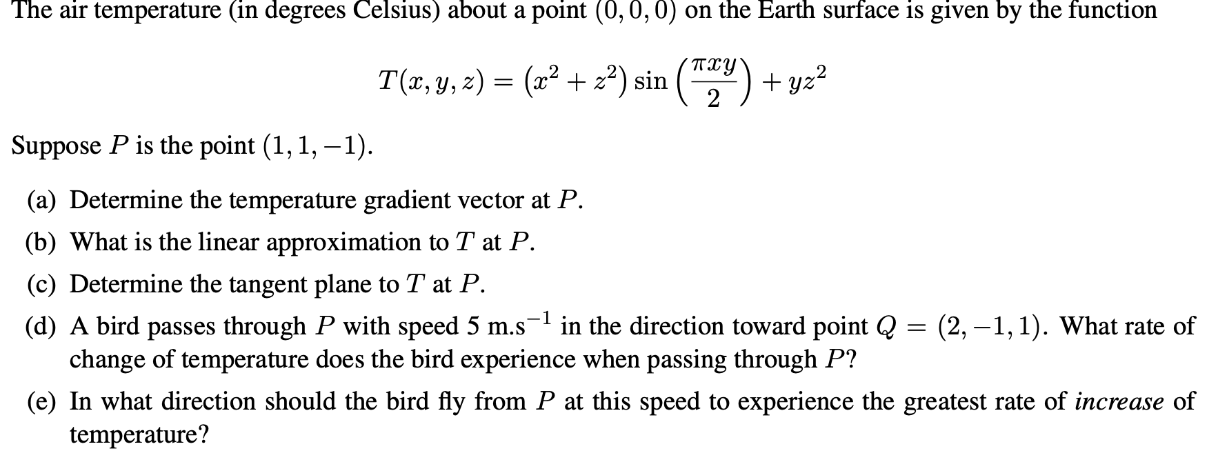 Solved T(x,y,z)=(x2+z2)sin(2πxy)+yz2 Suppose P is the point | Chegg.com