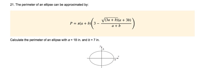 Solved The perimeter of an ellipse can be approximated by: | Chegg.com