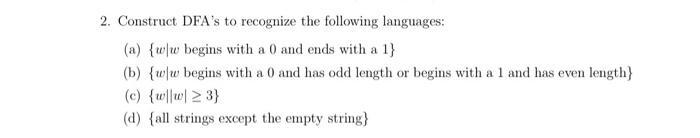 Solved 2. Construct DFA's to recognize the following | Chegg.com