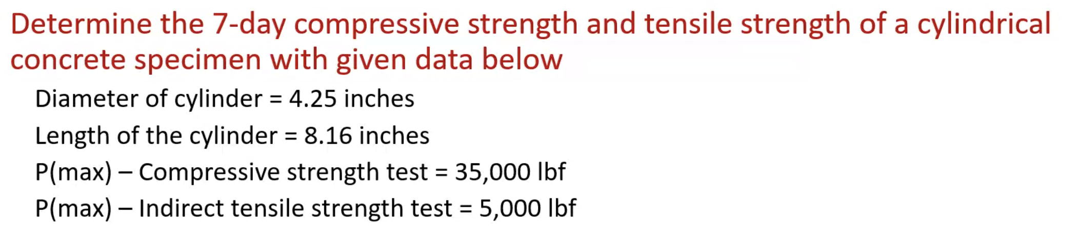 Solved Determine the 7-day compressive strength and tensile | Chegg.com