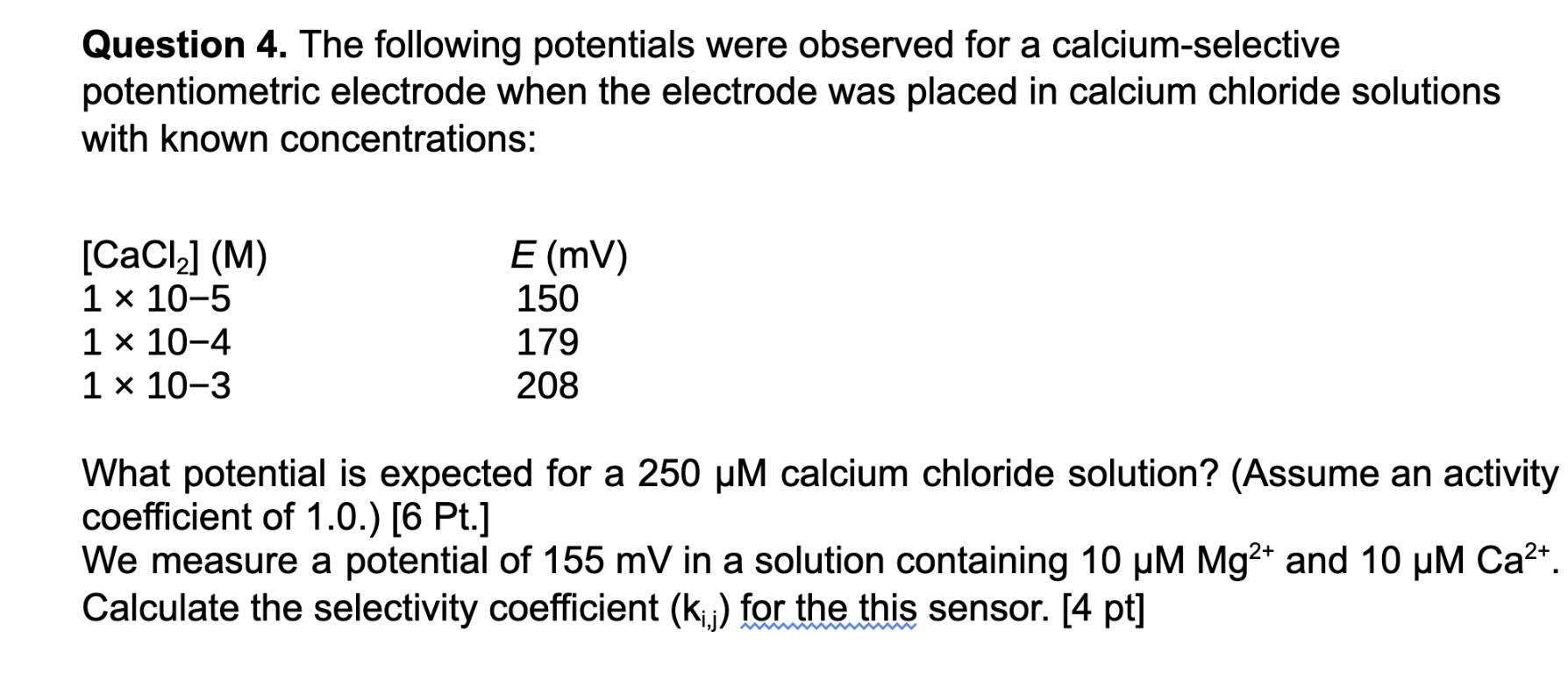 Solved Question 4. The following potentials were observed | Chegg.com